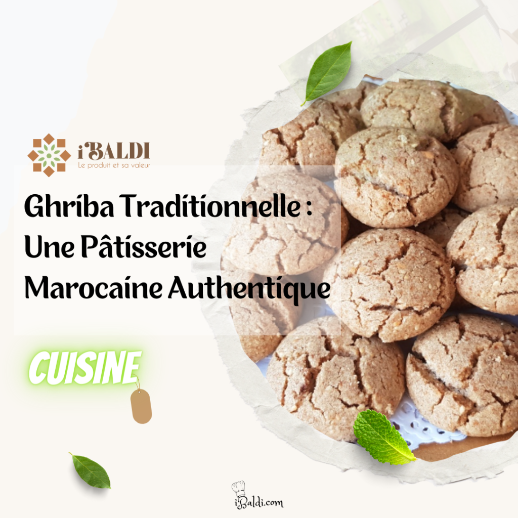 Ghribas Traditionnelles : Une Pâtisserie Marocaine Authentique - iBaldi